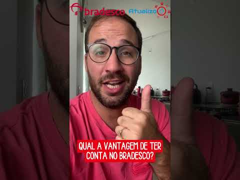 Qual a vantagem de ter conta no BRADESCO?