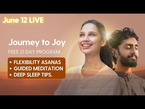 Day 11 Journey to Joy | Flexibility Asanas & Guided Meditation | The Science of Sleep and Joy