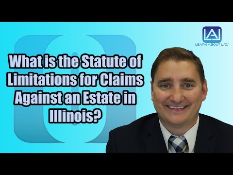 What is the Statute of Limitations for Claims Against an Estate in Illinois? | Learn About Law