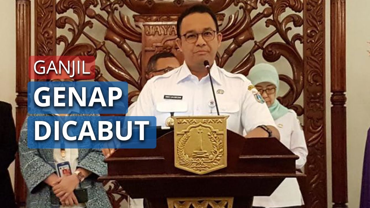 Anies Baswedan Cabut Kebijakan Ganjil Genap Di Jakarta Untuk Sementara