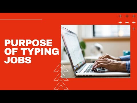 WHAT IS THE PURPOSE OF TYPING WORK