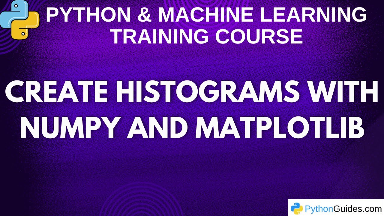 Create Histograms with NumPy and Matplotlib