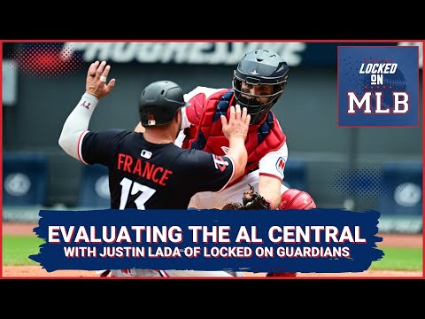 Making Sense of the AL Central with Justin Lada of Locked on Guardians