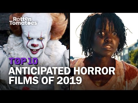 Top 10 Most Anticipated Horror Films of 2019 | Rotten Tomatoes