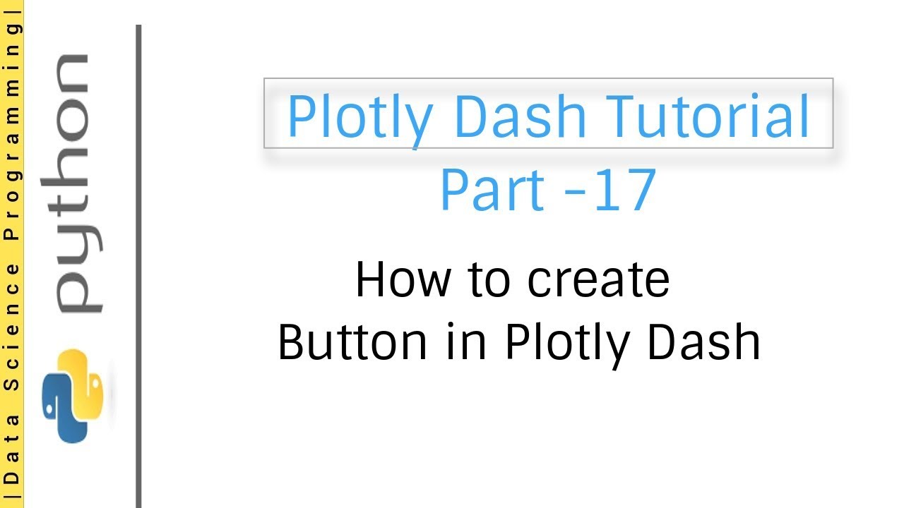 How to create Button in Plotly Dash | Plotly Dash Tutorial Part -17