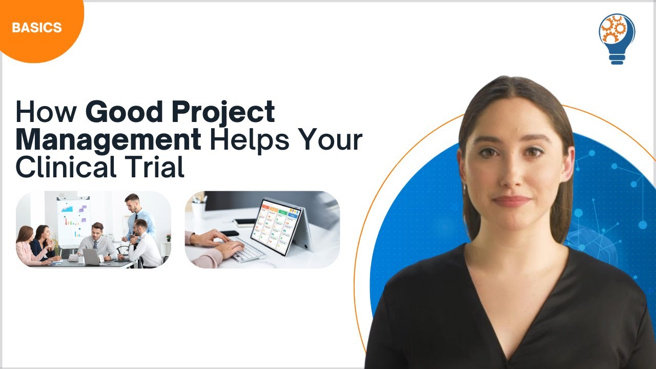 How Good Project Management Helps Your Clinical Trial!