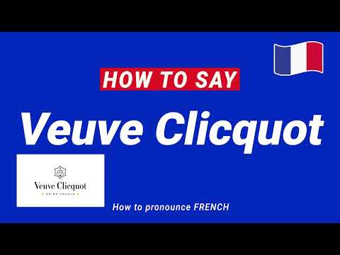 How to Pronounce VEUVE CLICQUOT In French correctly | French Pronunciation