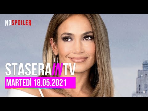 Stasera in TV - Film e Programmi da non perdere oggi martedì 18 maggio 2021