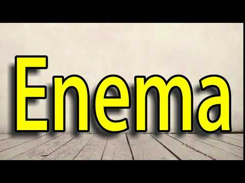 How to Pronounce Enema