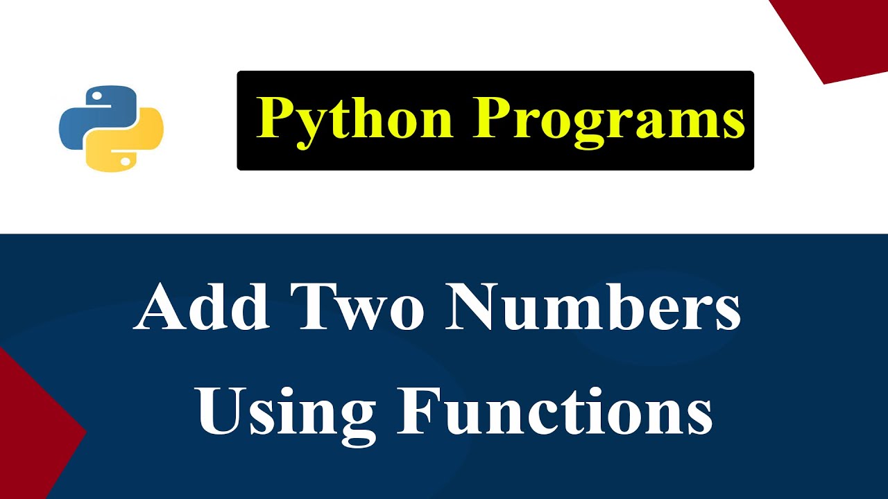 Python Program To Add Two Numbers Using Functions