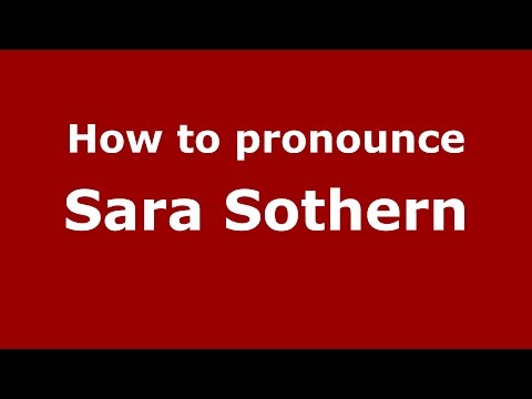 How to pronounce Sara Sothern (American English/US) - PronounceNames.com