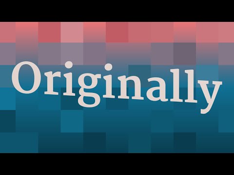 ORIGINALLY pronunciation • How to pronounce ORIGINALLY