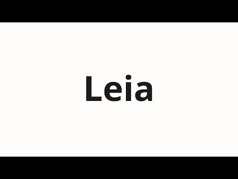 How to pronounce Leia