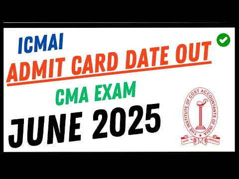 📢 CMA Inter & Final Admit Card Date Announced for June 2025 – Don’t Miss It! ⏰