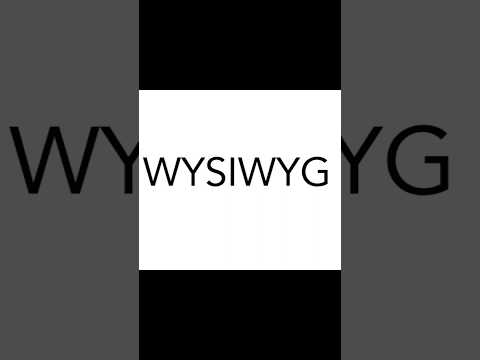 The Meaning of "WYSIWYG"