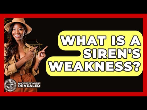 What Is A Siren's Weakness? - Ancient Wonders Revealed