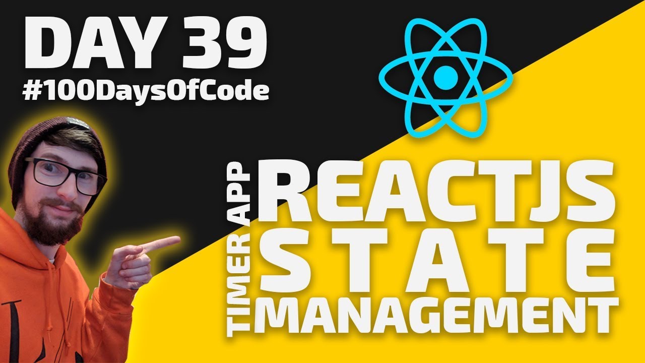 React State Management - Timer App - Day 39 - #100DaysOfCode