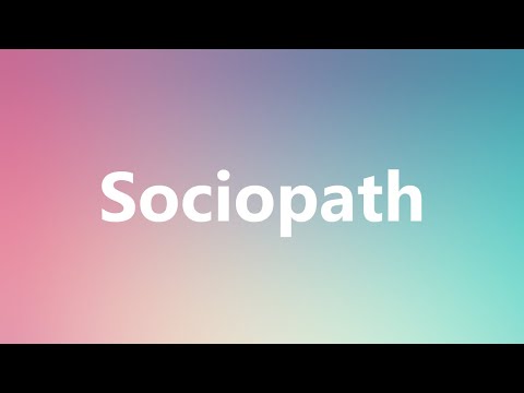 Sociopath - Medical Definition and Pronunciation