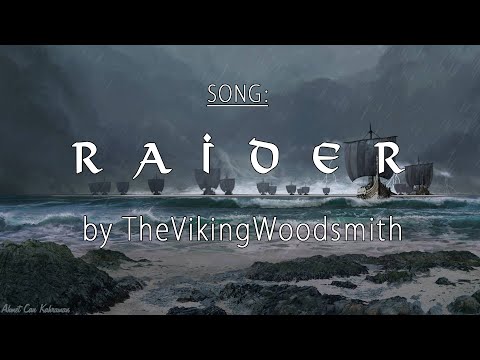 "RAIDER" – Original Song by TheVikingWoodsmith