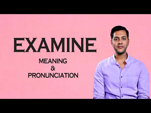 Examine - Meaning & Pronunciation Word World Audio Video Dictionary