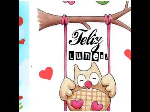 BUEN DÍA - FELIZ LUNES - BENDECIDO INICIO DE SEMANA