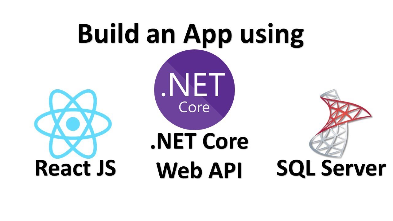 Build app using React JS, .NET Core Web API and Microsoft SQL Server