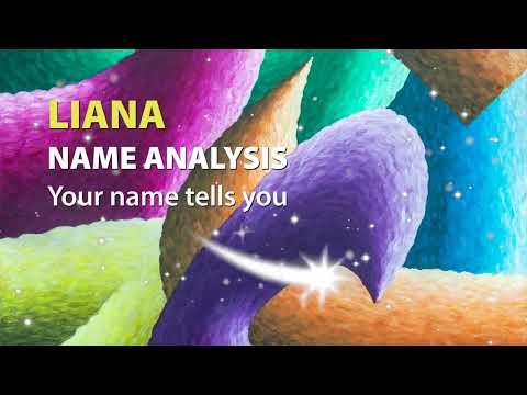 LIANA Name Analysis / Your name tells you