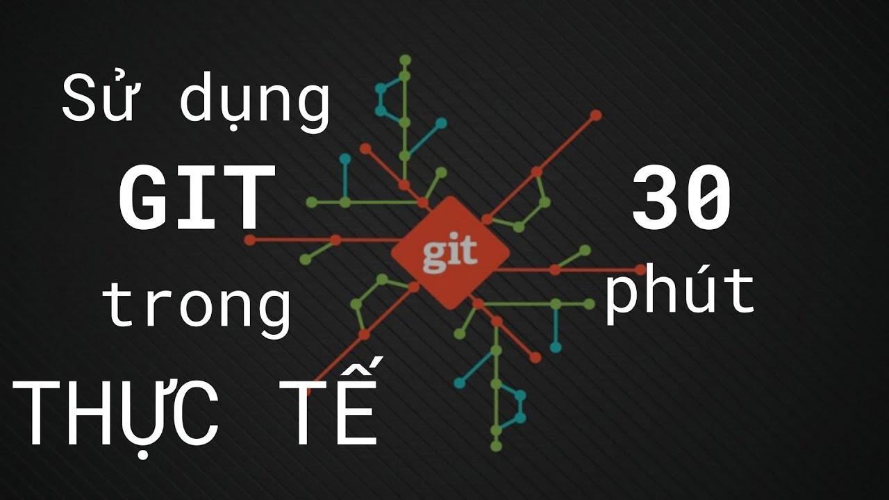 Cách sử dụng Git trong THỰC TẾ | Github