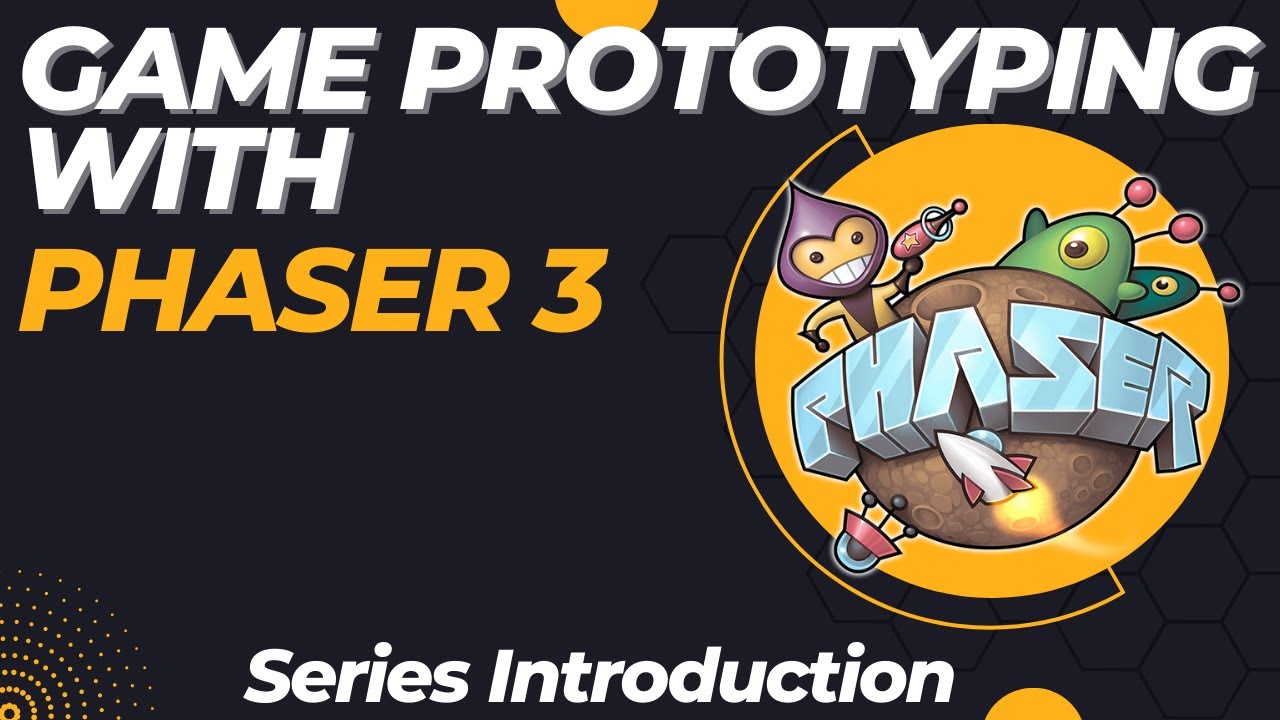 Creating Game Prototypes with Phaser 3 - Series Introduction