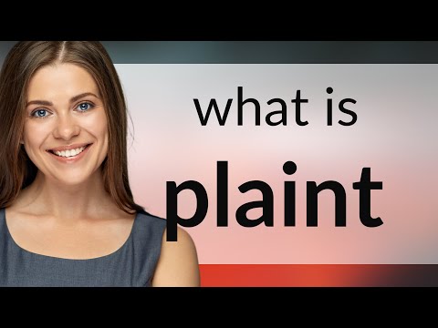 Plaint • meaning of PLAINT