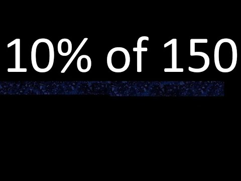 10% de 150 , percentage of a number . 10 percent of 150 . procedure