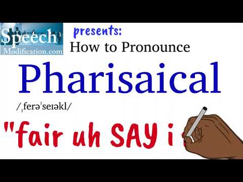 How to Pronounce Pharisaical