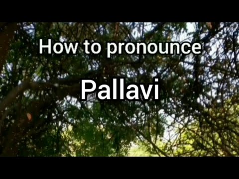 How to Pronounce Pallavi