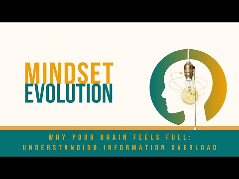 Why Your Brain Feels Full: Understanding Information Overload