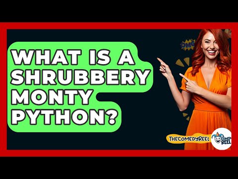 What Is A Shrubbery Monty Python? - The Comedy Reel