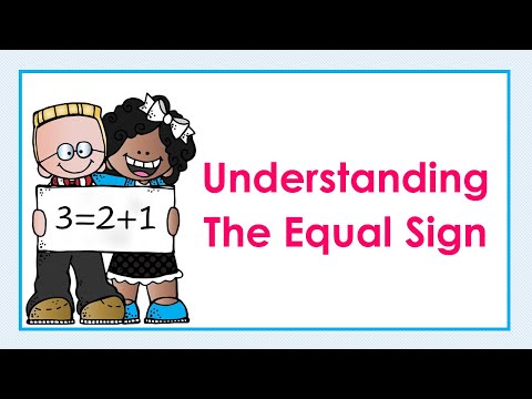 The Equal Sign - Meaning and Misconceptions