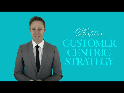 What is a Customer-Centric Strategy | Building Stronger Customer Relationships