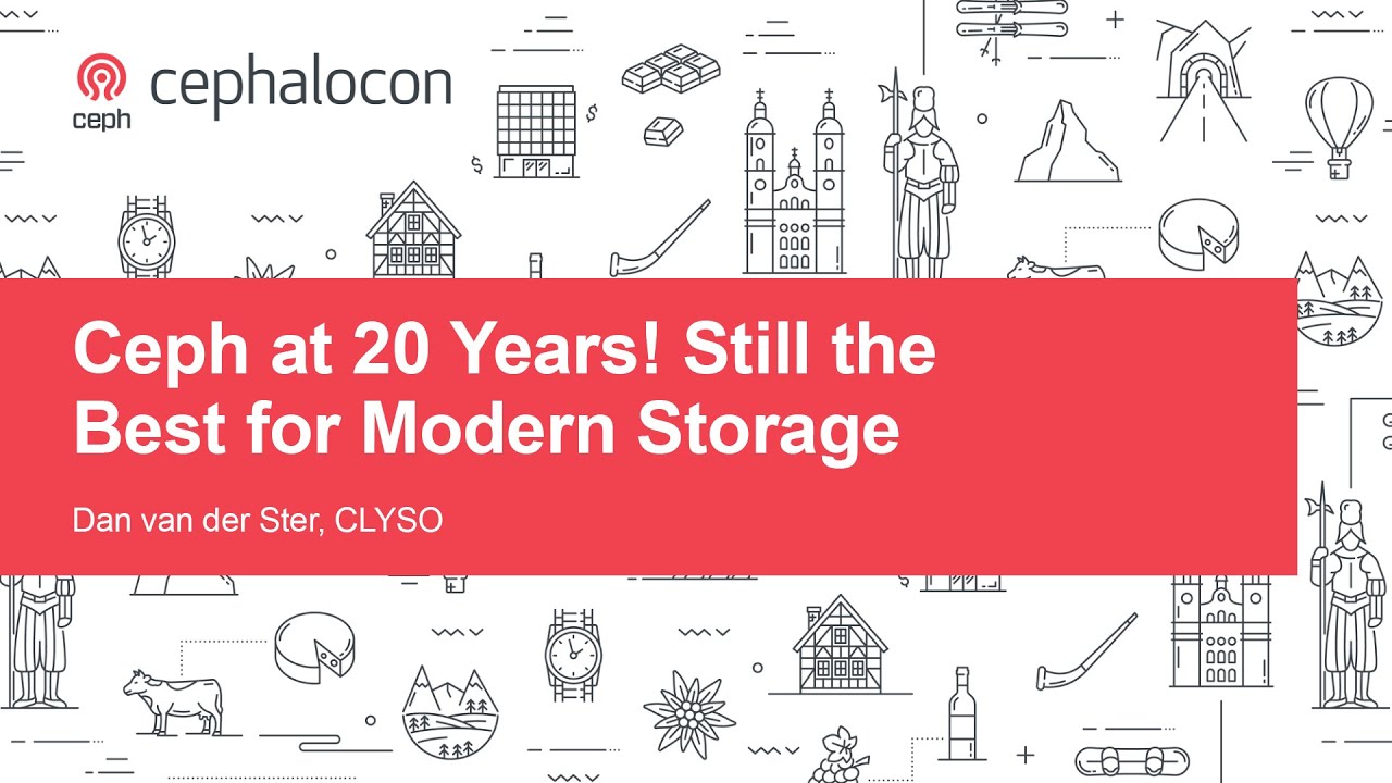 Ceph at 20 Years! Still the Best for Modern Storage - Dan van der Ster, CLYSO