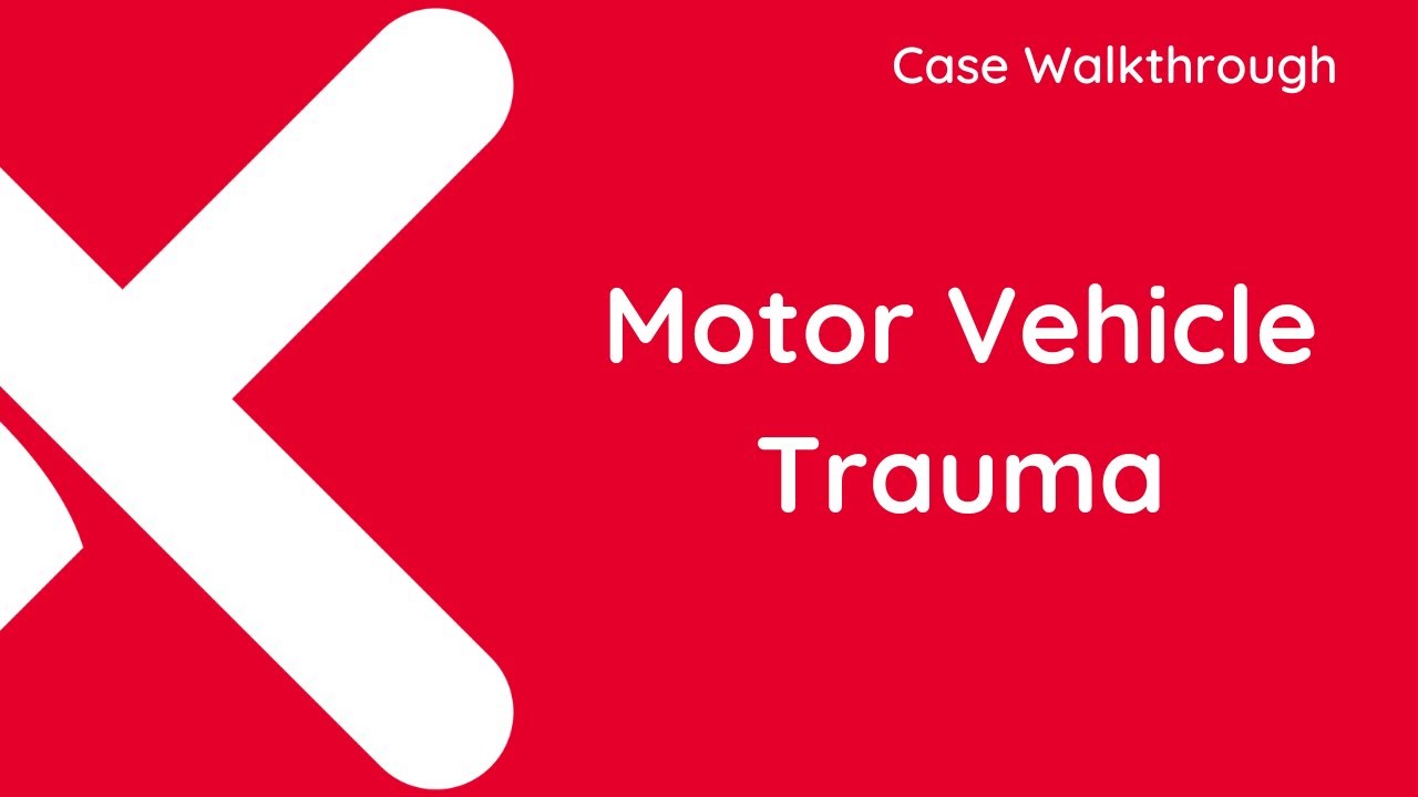 Motor Vehicle Trauma (Resuscitation)