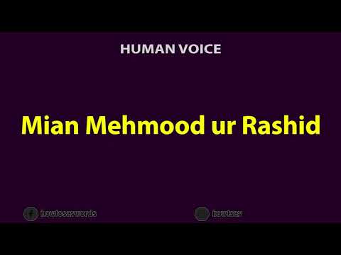 How To Pronounce Mian Mehmood ur Rashid میاں محمود الرشید