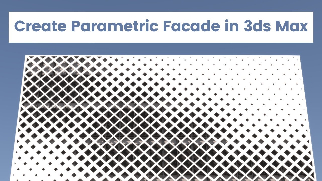 3ds Max Tutorial: Create Dynamic Parametric Facades with Morpher Modifier