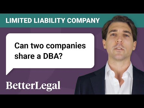 Can two LLCs share a DBA? Limited Liability Company Questions