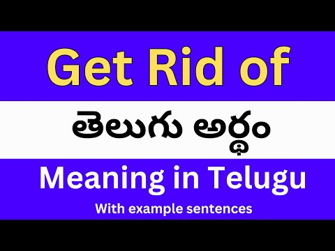 Get Rid Of meaning in telugu with examples | Get Rid Of తెలుగు లో అర్థం @Meaning in Telugu