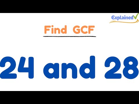 How to Find the Greatest Common Factor for 24 and 28