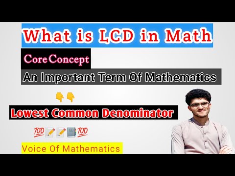 What is LCD In Mathematics? || Define LCD (Lowest Common Denominator) || Voice Of Mathematics.