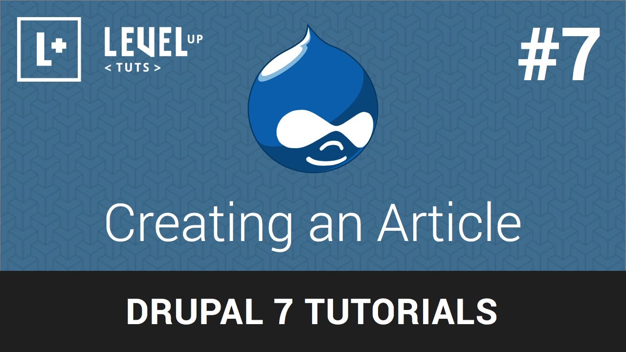 Drupal Tutorials #7 - Creating an Article
