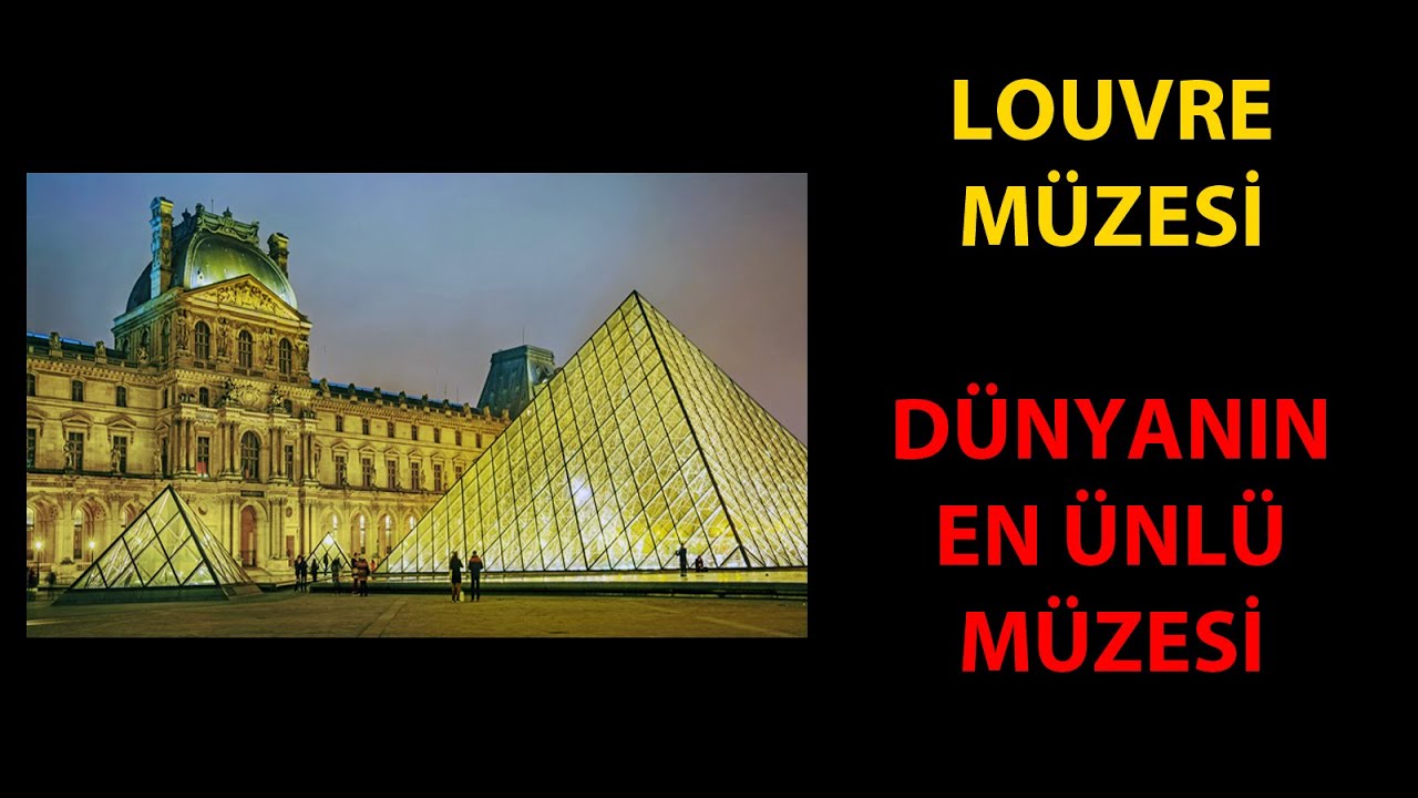 Dünyanın En Ünlü Müzesi - Louvre