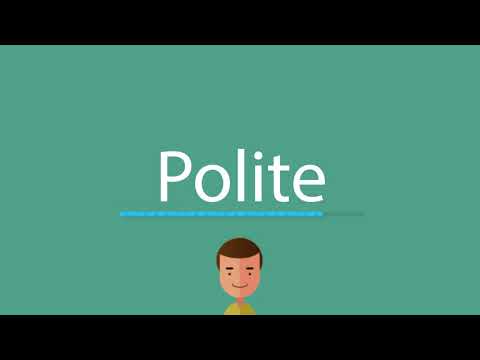 How to say Polite