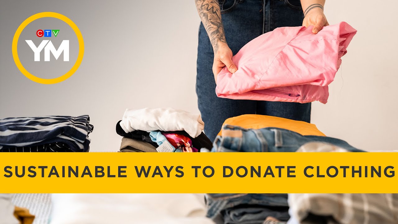 Sustainable ways to donate clothing | Your Morning