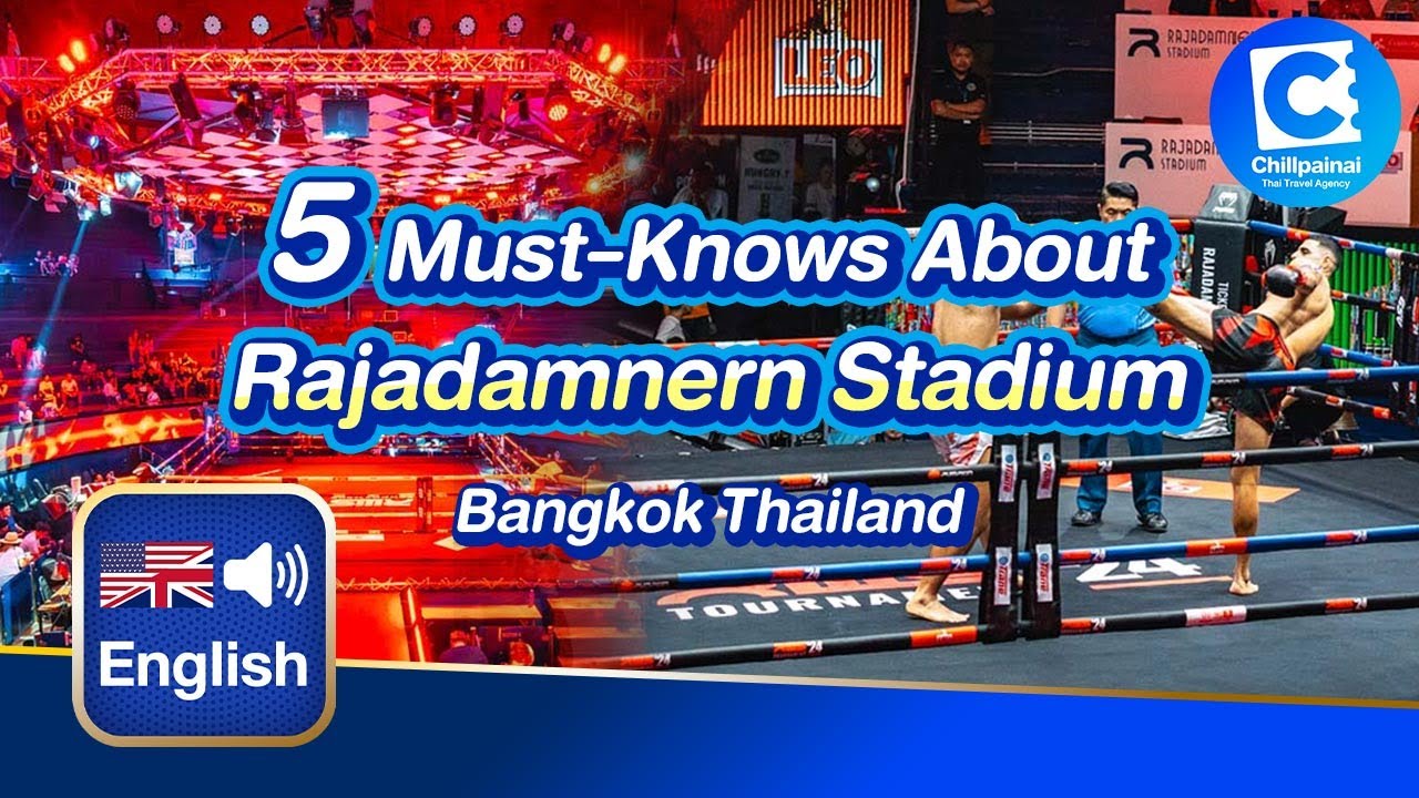 5 Must-Know Tips Before Visiting Rajadamnern Stadium!